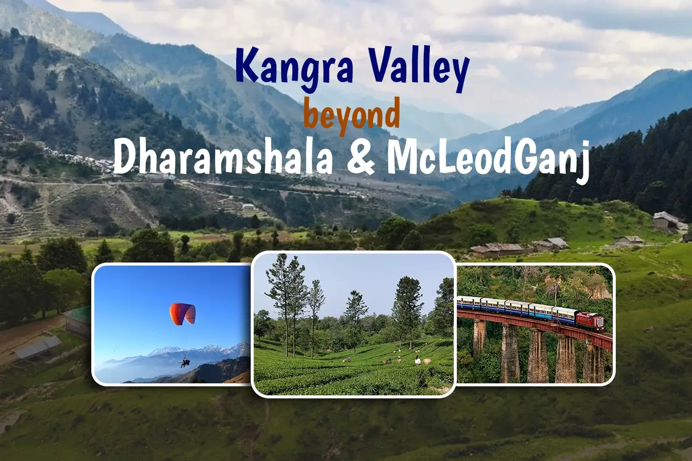 Hidden Gems of Kangra Valley - Kangra Valley Beyond Dharamshala ...